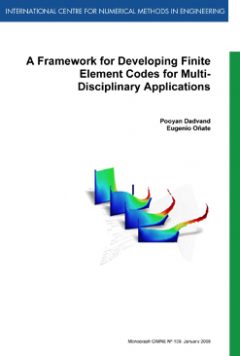 A Framework for Developing Finite Element Codes for Multi-Disciplinary Applications – CIMNE's ...